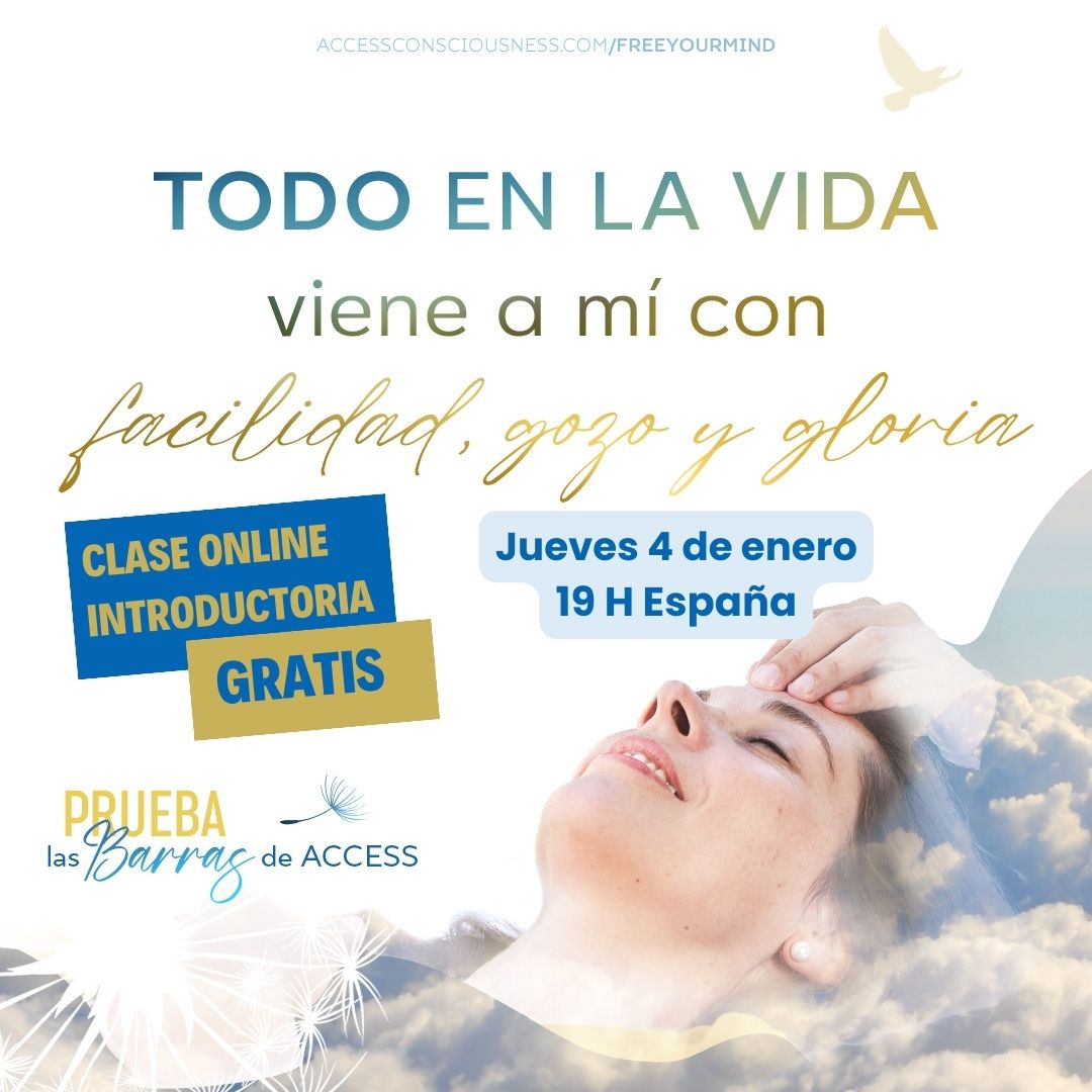 Clase INTRO GRATIS de Barras de Access Consciousness - SANANDO SANAMOS